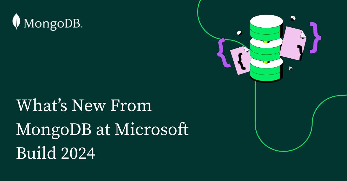 What’s New From MongoDB at Microsoft Build 2024 | MongoDB Blog